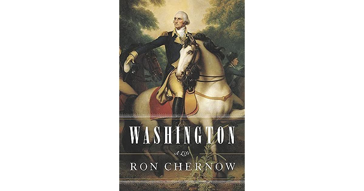 Washington: A Life by Ron Chernow – Book – So Many Books, Choose Wisely