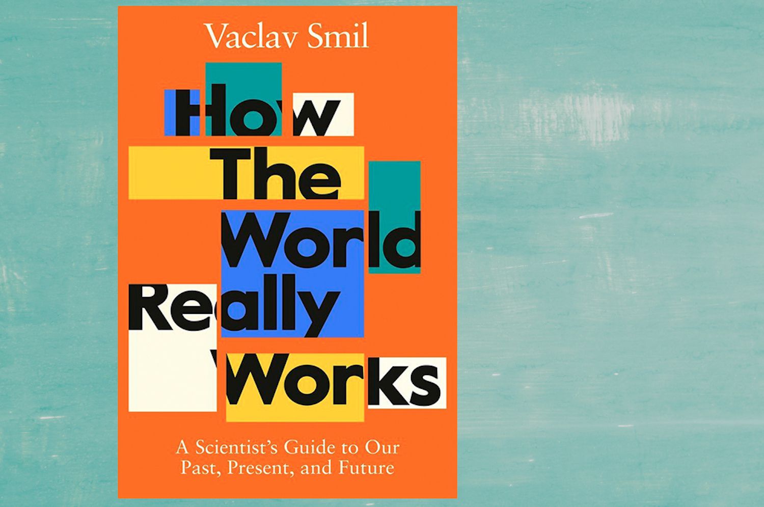 How the World Really Works by Vaclav Smil – Book – So Many Books ...